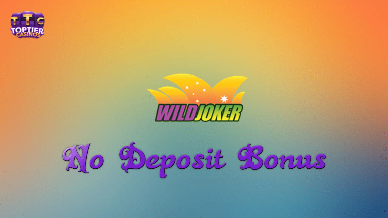 Wild Joker No Deposit Bonus Codes - Get $100 Free Chip